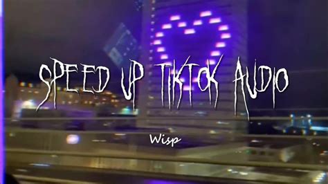 Speed Up Tiktok Audios ♡ Youtube