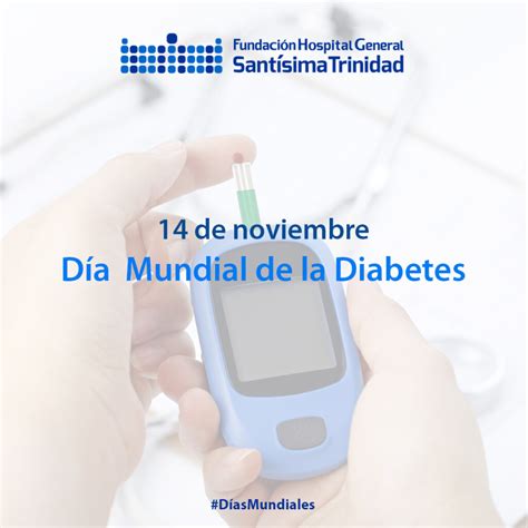 Día Mundial De La Diabetes 2022 Hospital General De La Santísima Trinidad