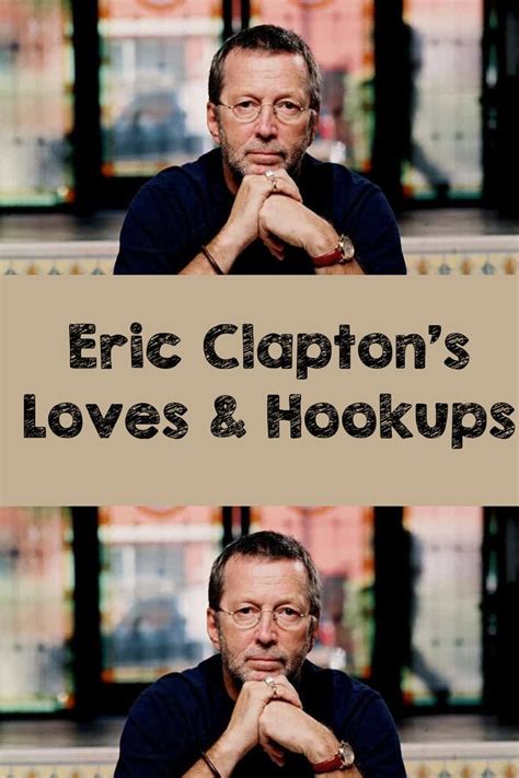 Eric Claptons Wife And Relationship History Eric Clapton Eric