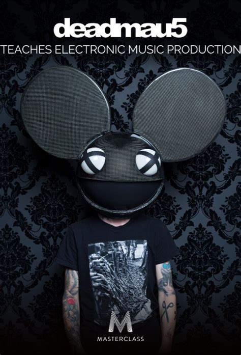 Masterclass Deadmau5 Teaches Electronic Music Production 2016 The