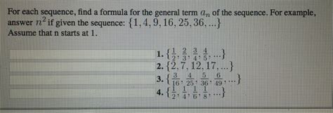 Solved For Each Sequence Find A Formula For The General