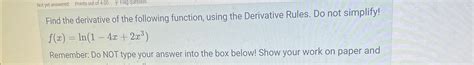 Solved Find The Derivative Of The Following Function Using Chegg