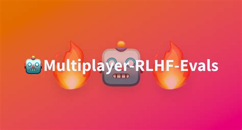 App Py Awacke1 Multiplayer RLHF Evals At Main