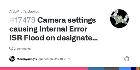 Camera Settings Causing Internal Error Isr Flood On Designated Feedback