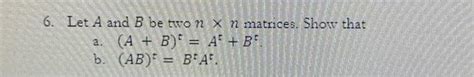 Solved Let A And B Be Two N×n Matrices Show That A