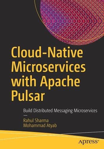 Cloud Native Microservices With Apache Pulsar Build Distributed