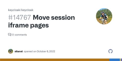 Move Session Iframe Pages · Issue 14767 · Keycloakkeycloak · Github