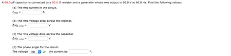 Solved Values A The Rms Current In The Circuit Irms B Chegg