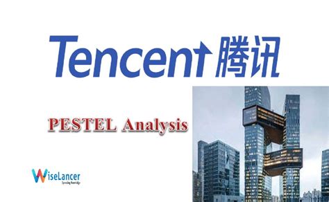 PESTEL Analysis Of Tencent WiseLancer
