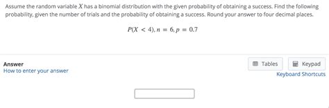 Solved Assume The Random Variable X Has A Binomial Chegg