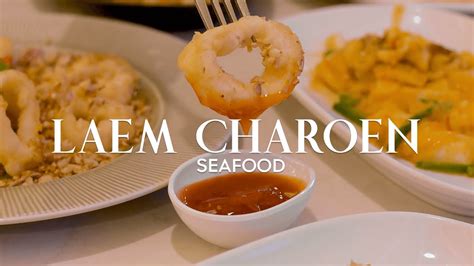 Laem Charoen Iconsiam Seafood Buffet Thai Cuisine Bangkok