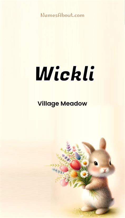 Wickli Name Meaning And Origins Nicknames Sibling Ideas