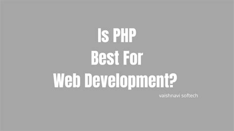 Php For Web Development Is It The Best Choice
