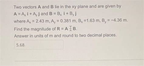 Solved Following The Vector Algebraic Addition Problem In Chegg