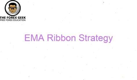 Ema Ribbon Strategy The Forex Geek