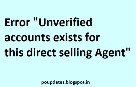Error Unverified Accounts Exists For This Direct Selling Agent