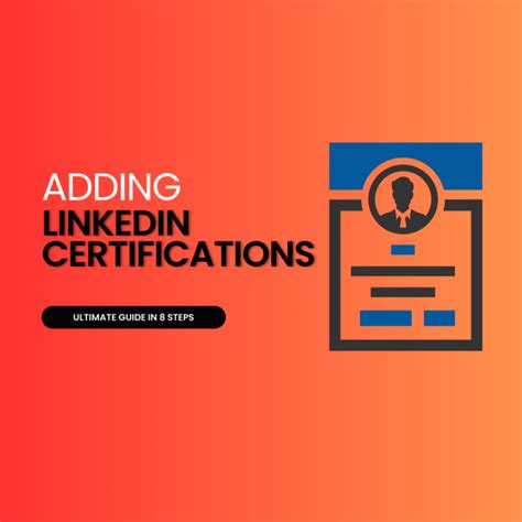 adding certifications to your linkedin ultimate guide in 8 steps
