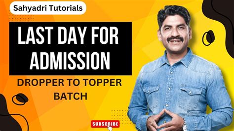 Last Day For Admission Dropper To Topper Batch Sahyadri Tutorials