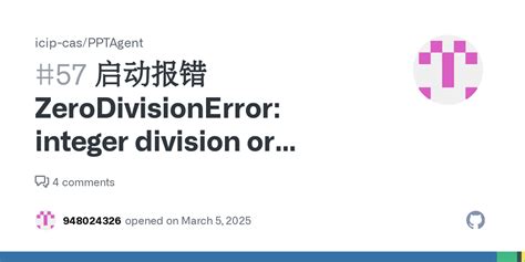 Zerodivisionerror Integer Division Or Modulo By Zero Issue Icip Cas Pptagent Github