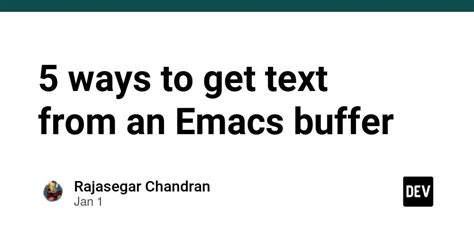 5 Ways To Get Text From An Emacs Buffer Remacs