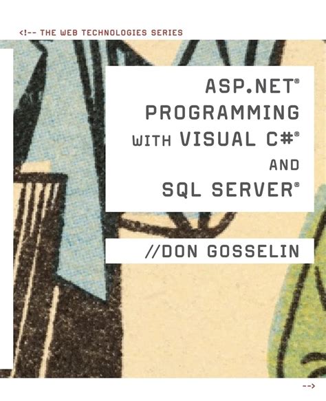 Asp Net Programming With C And Sql Server Web Technologies Gosselin Don 9781423903246