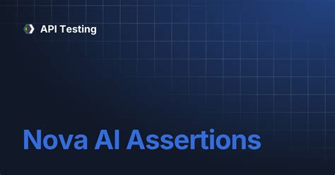Nova Ai Assertions Api Testing