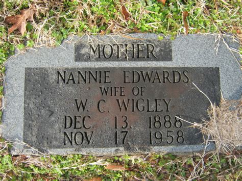 Nancy Jane “nannie” Edwards Wigley 1888 1958 Find A Grave Memorial