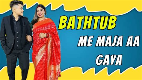 Bathtub Me Maja Aa Gaya ⁠yashalsvlogs Youtube