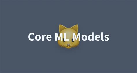 Core Ml Models A Hugging Face Space By Coreml Community