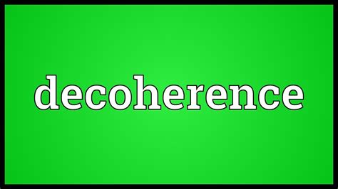 Decoherence Meaning Youtube