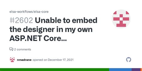 Unable To Embed The Designer In My Own Aspnet Core Application · Issue 2602 · Elsa Workflows