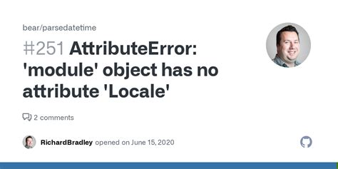 Attributeerror Module Object Has No Attribute Locale · Issue 251 · Bearparsedatetime · Github