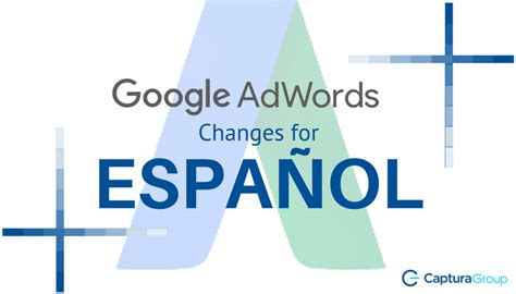 Adwords Update Benefits Spanish Language Marketers Hispanic Online