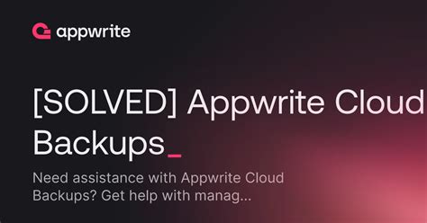 Solved Appwrite Cloud Backups Threads Appwrite