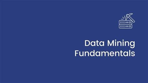 Free Data Mining Fundamentals Course Learn From Experts