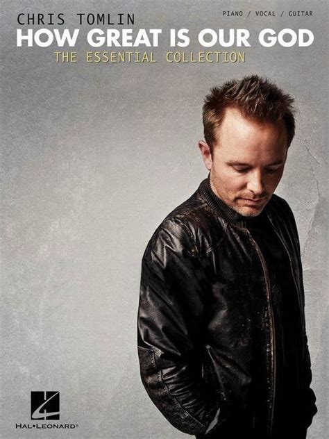 Chris Tomlin How Great Is Our God Essential Collection Pvgsheet Music Book