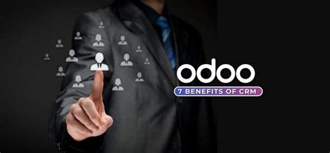 7 Powerful Benefits Of Crm That Will Transform Your Business