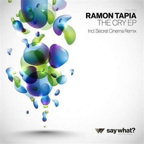 Stream Ramon Tapia The Cry Deep Mix Say What Recordings By Ramon