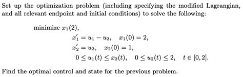 Solved Set Up The Optimization Problem Including Specifying Chegg