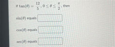 Solved If Tan Then Sin Equals Cos Chegg