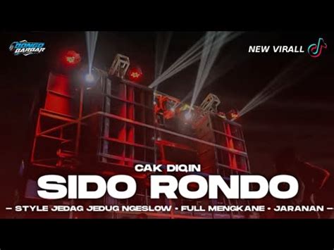 DJ SIDO RONDO JEDAG JEDUG NGESLOW MENGKANE BONGOBARBAR YouTube