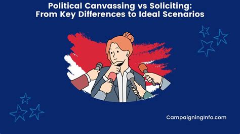 Political Canvassing Vs Soliciting From Key Differences To Ideal