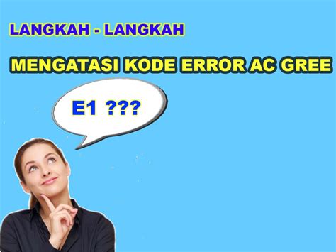 AIRTECH AC Jasa Service Ac Cara Mengatasi Kode Error Ac Gree E1