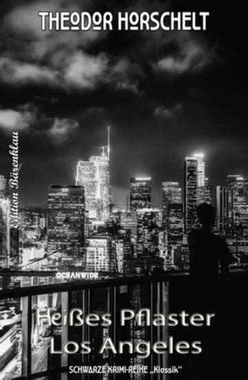 Heißes Pflaster Los Angeles Schwarze Krimi Reihe Read book online