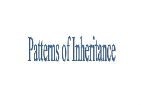 Ppt Patterns Of Inheritance Powerpoint Presentation Free Download Id
