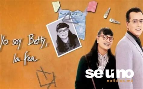 ‘yo Soy Betty La Fea Regresa A México En Prime Video