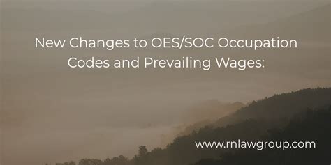 New Changes To OES SOC Occupation Codes And Prevailing Wages Reddy Neumann Brown PC