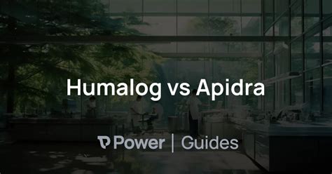 Humalog Vs Apidra Power