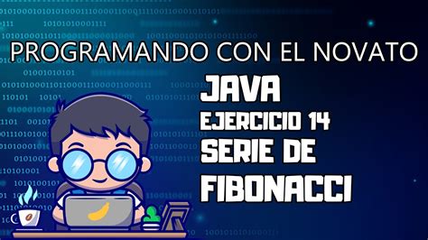 Ejercicio 14 JAVA Serie Fibonacci YouTube