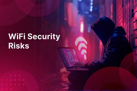 Most Common Wi Fi Security Risks In